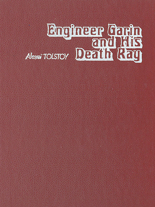 Engineer Garin and his death ray | Толстой Алексей Николаевич - купить ...
