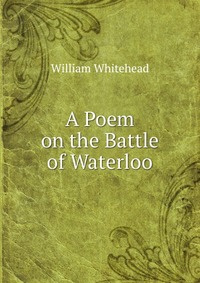 A Poem on the Battle of Waterloo - купить с доставкой по выгодным ценам ...