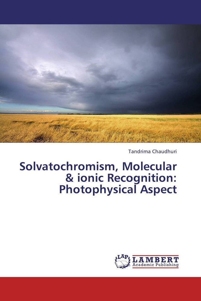 Solvatochromism, Molecular & ionic Recognition: Photophysical Aspect ...