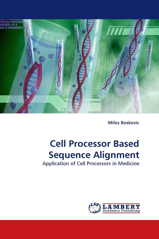 Cell Processor Based Sequence Alignment купить на OZON по низкой цене (32010515)