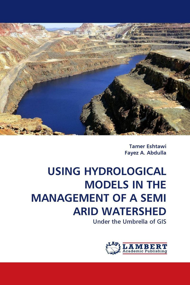 USING HYDROLOGICAL MODELS IN THE MANAGEMENT OF A SEMI ARID WATERSHED ...