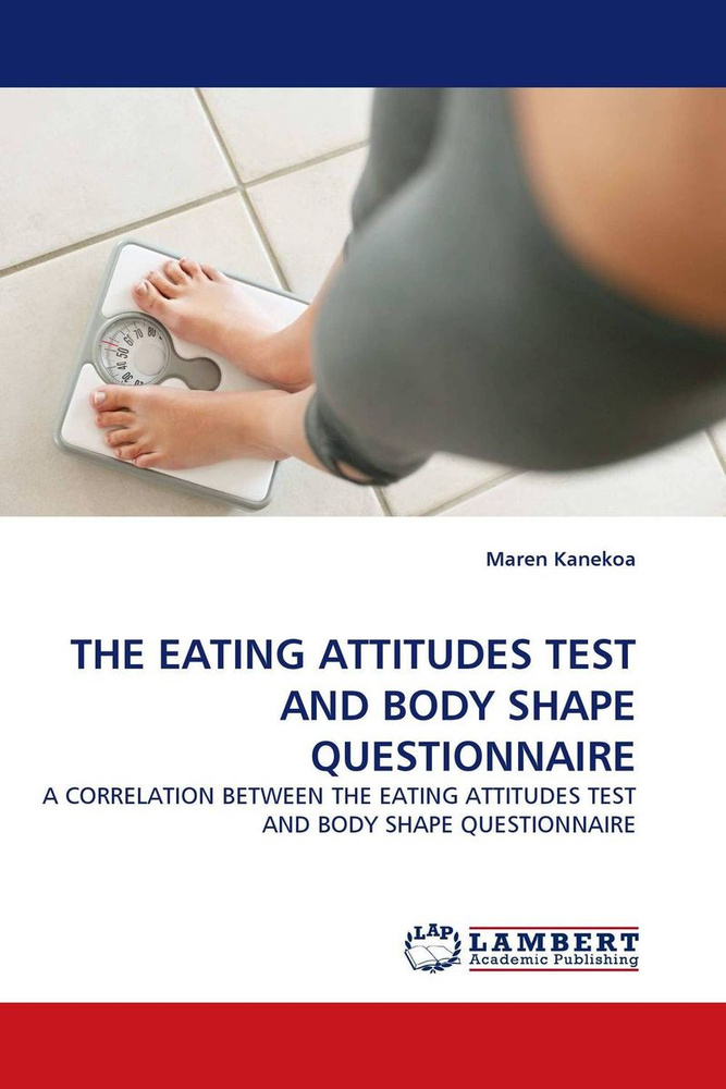 THE EATING ATTITUDES TEST AND BODY SHAPE QUESTIONNAIRE - купить с ...