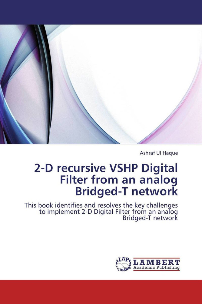 2-D recursive VSHP Digital Filter from an analog Bridged-T network ...