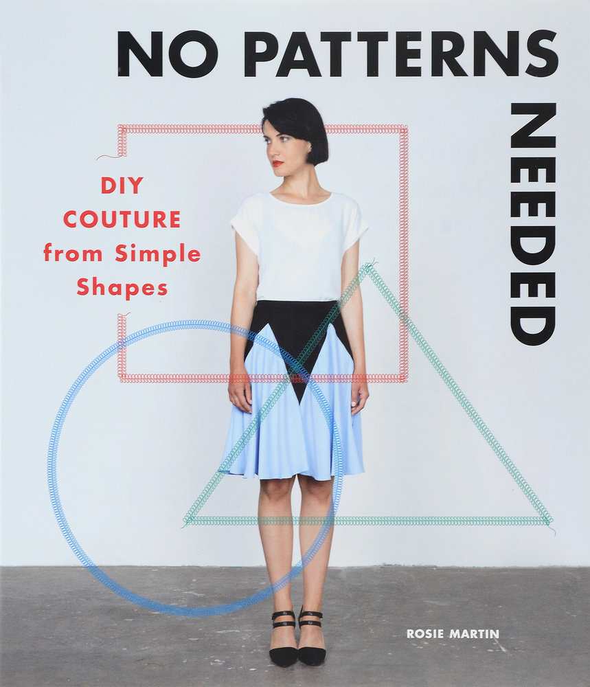 No Patterns Needed: DIY Couture from Simple Shapes | Martin Rosie ...