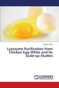 Lysozyme Purification from Chicken Egg White and Its Scale-Up Studies ...