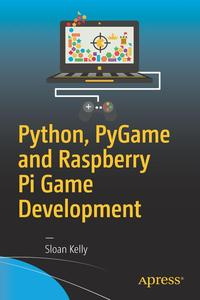 Python, PyGame and Raspberry Pi Game Development - купить с доставкой по выгодным ценам в ...