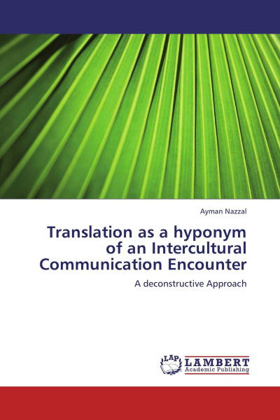 Translation as a hyponym of an Intercultural Communication Encounter ...