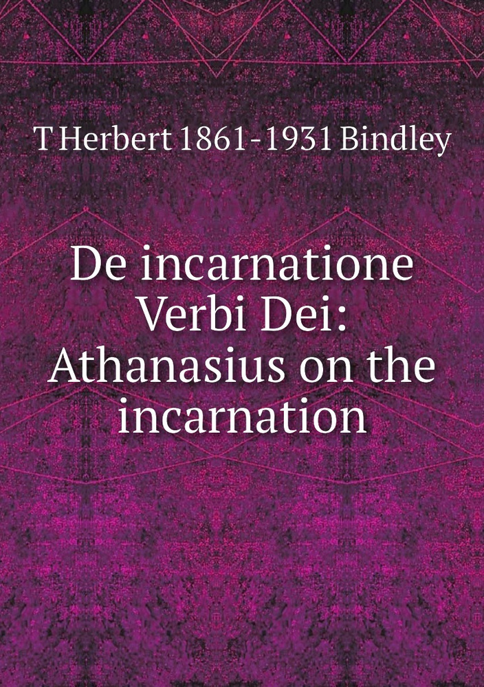 De incarnatione Verbi Dei: Athanasius on the incarnation купить на OZON ...