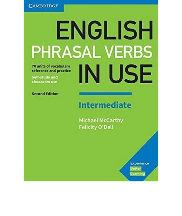English Phrasal Verbs in Use. Intermediate. Book with Answers ...