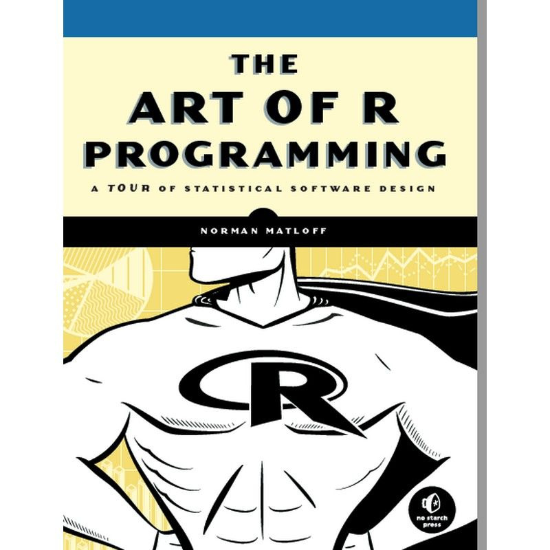 The Art of R Programming A Tour of Statistical Software Desi English ...
