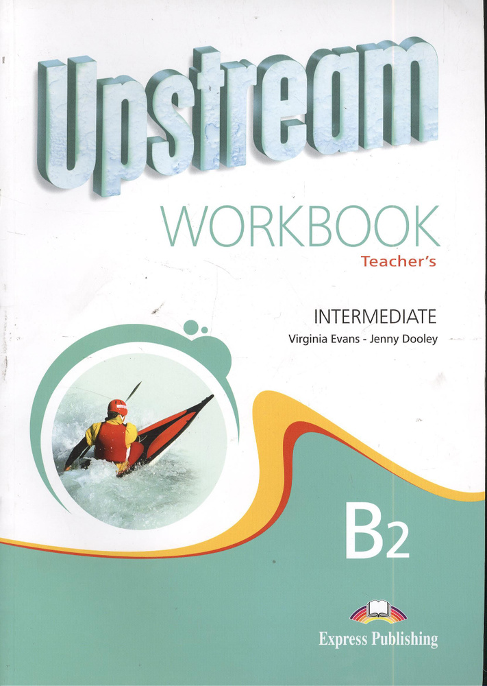 Upstream. B2. Intermediate. Workbook Teachers. Книга для учителя к рабочей тетради. | Эванс ...