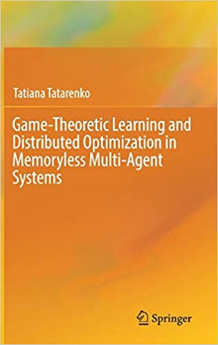 Game-Theoretic Learning and Distributed Optimization in Memoryless Multi-Agent Systems 97 купить ...