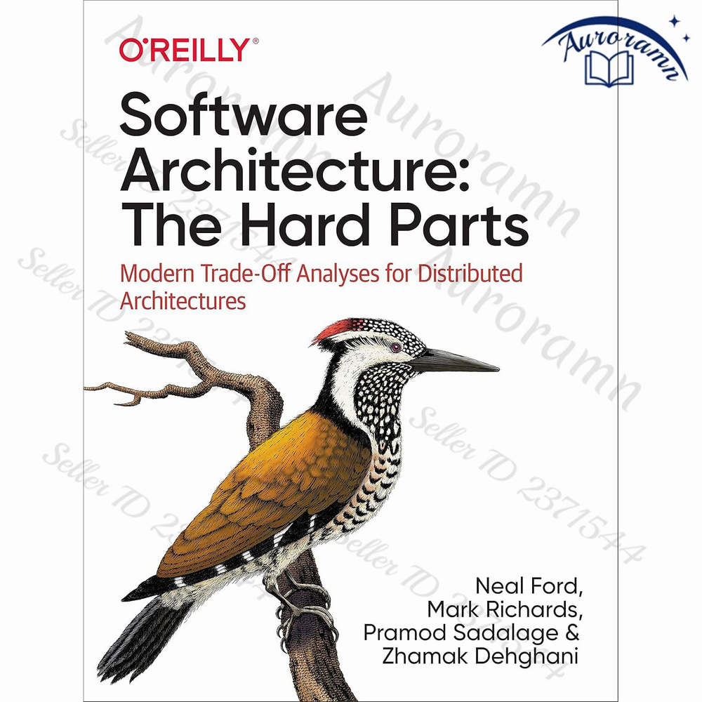 Software Architecture: The Hard Parts: Modern Trade-Off Analyses for ...