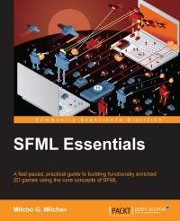 SFML Essentials: A fast-paced, practical guide to building functionally ...