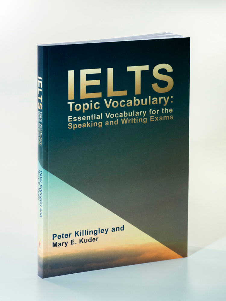 IELTS Topic Vocabulary. Словарь тем IELTS: на англ. яз. | Киллингли ...