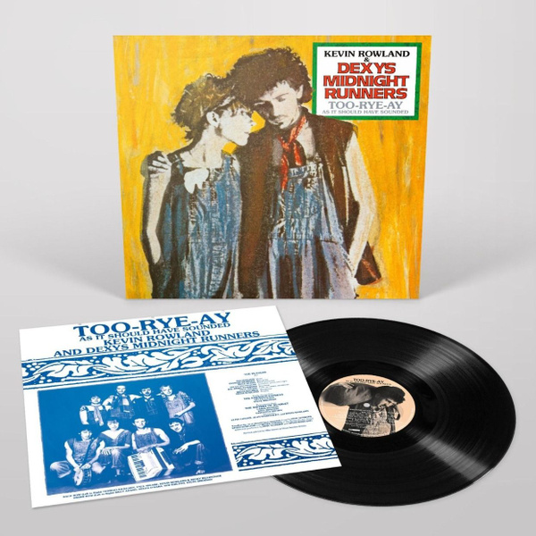 Виниловая пластинка Kevin Rowland & Dexys Midnight Runners - Too-Rye-Ay ...