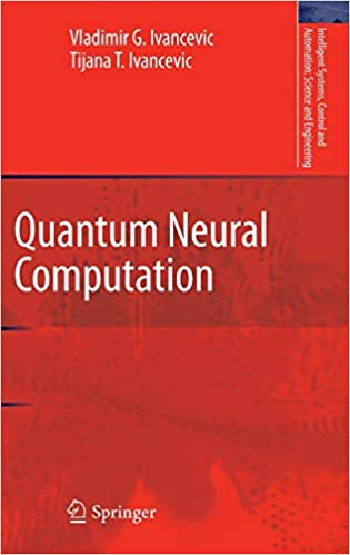 Quantum Neural Computation (Intelligent Systems, Control and Automation: Science and Engineer ...