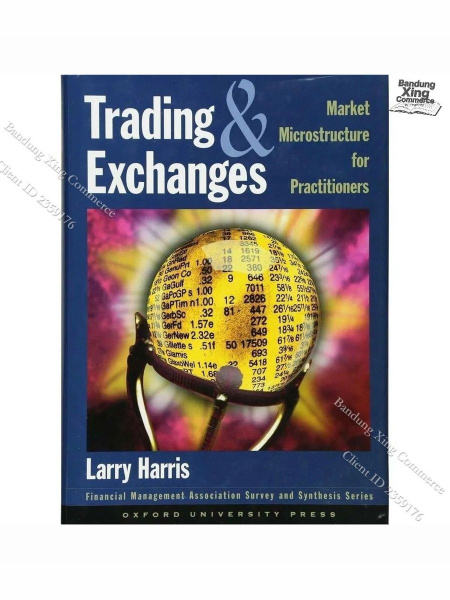 Trading and Exchanges: Market Microstructure for Practitioners ...