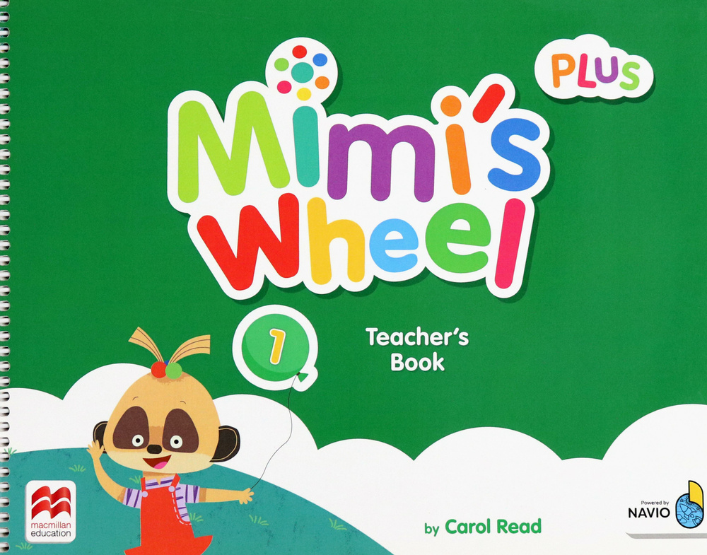 Mimi's Wheel. Level 1. Teacher's Book Plus with Navio App | Read Carol - купить с доставкой по ...