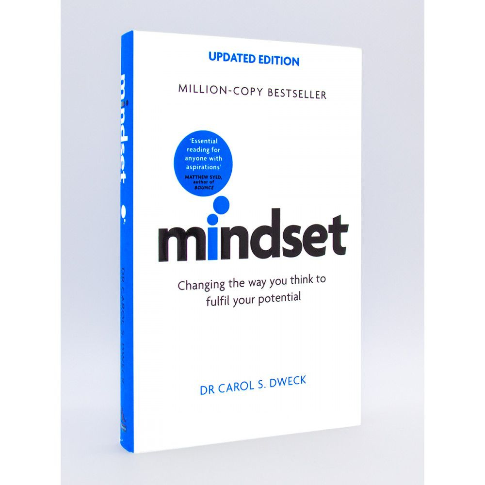 Dr Carol S. Dweck. Mindset. Changing The Way You think To Fulfil Your ...