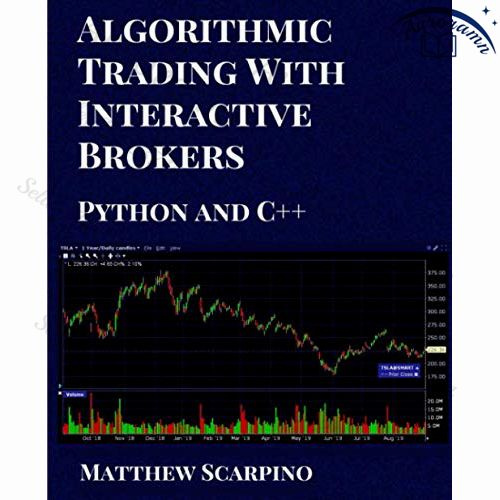 Algorithmic Trading with Interactive Brokers (Python and C++) купить на OZON по низкой цене ...