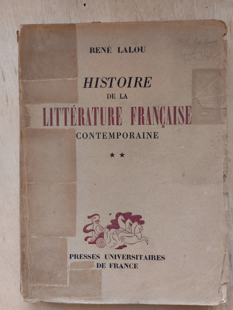 Rene Lalou. Histoire de la literature francaise contemporaine / История современной французской ...