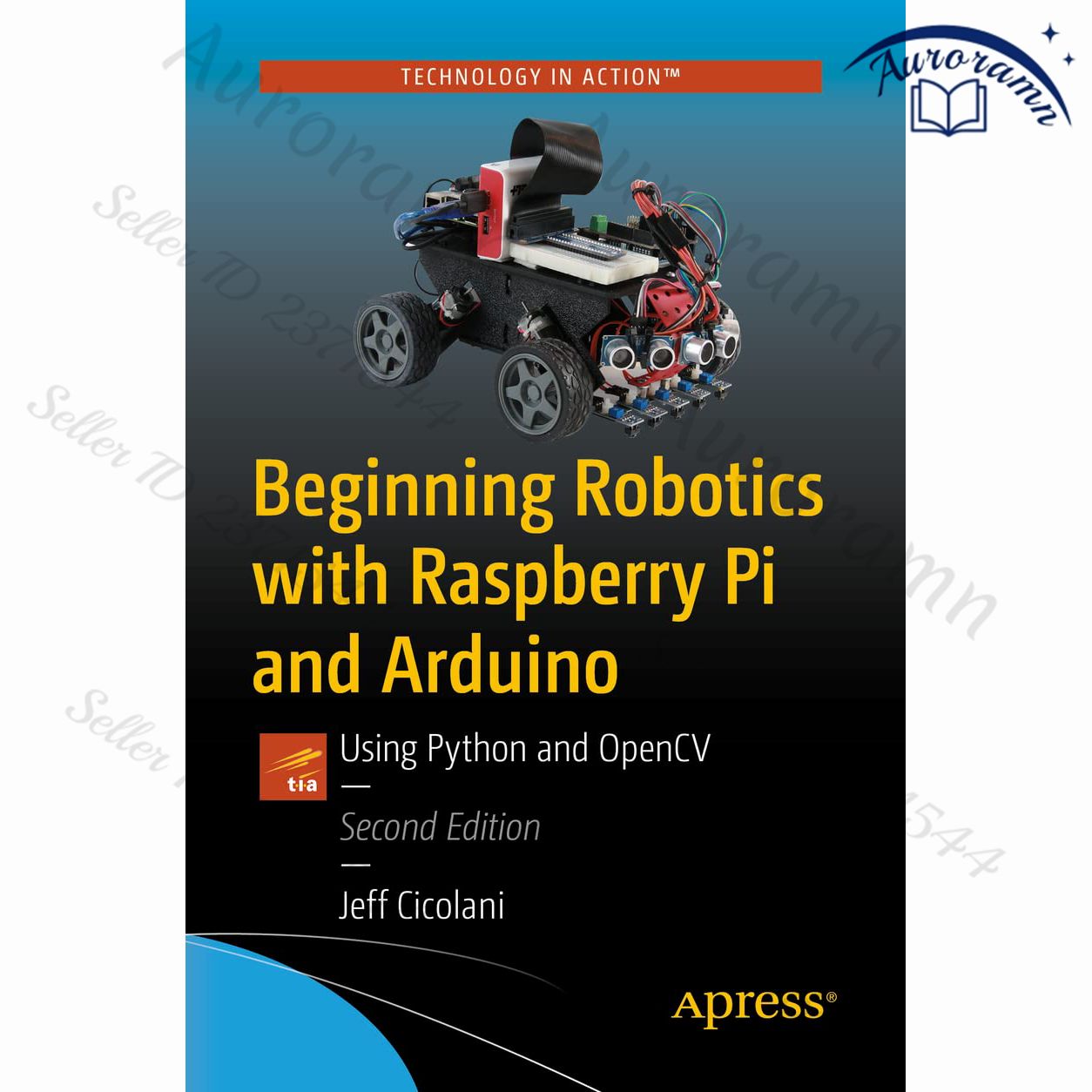 Beginning Robotics with Raspberry Pi and Arduino: Using Python and ...