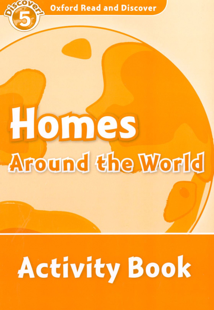 Oxford Read and Discover. Level 5. Homes Around the World. Activity ...