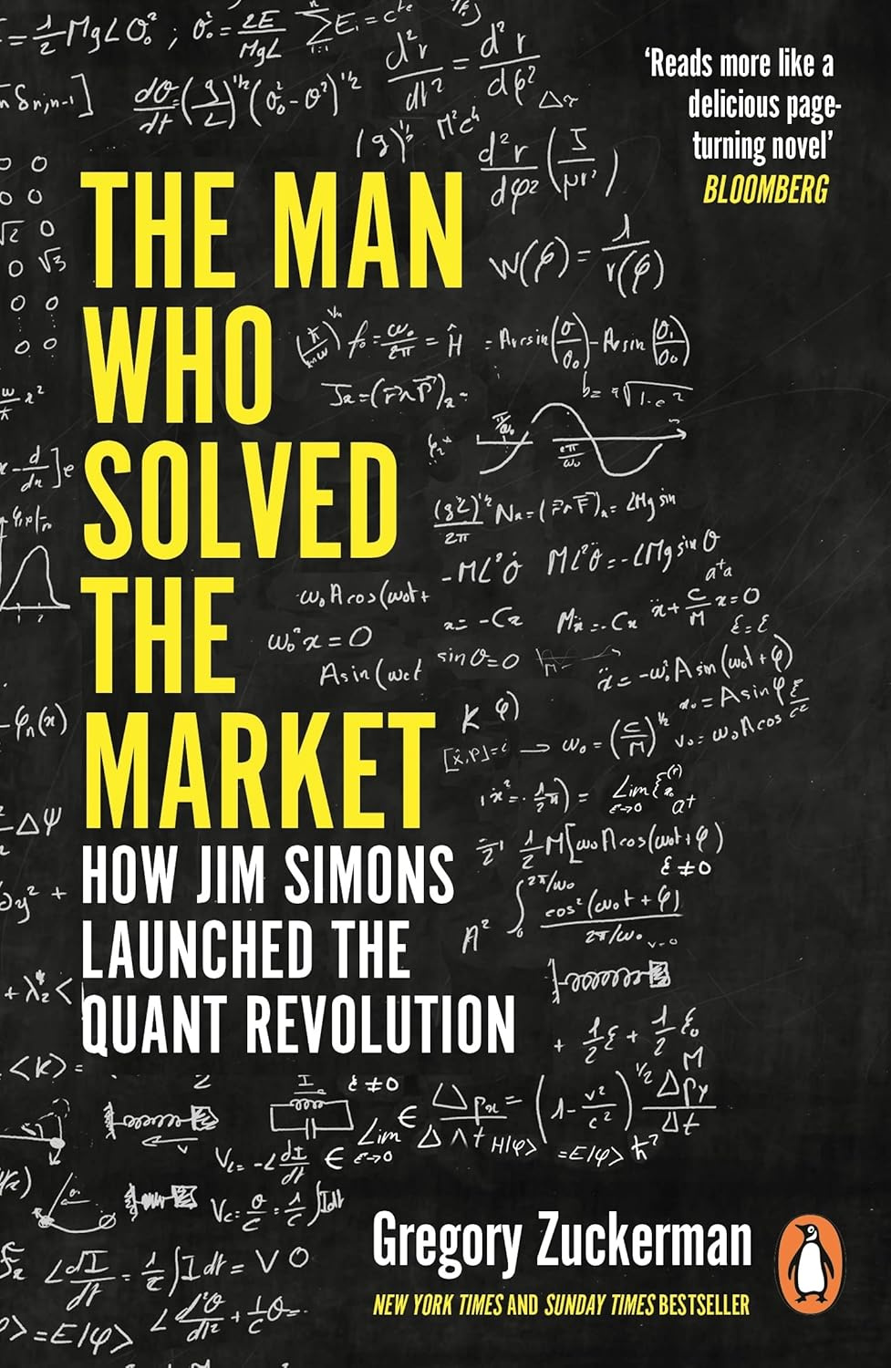 The Man Who Solved the Market: How Jim Simons Launched the Quant ...