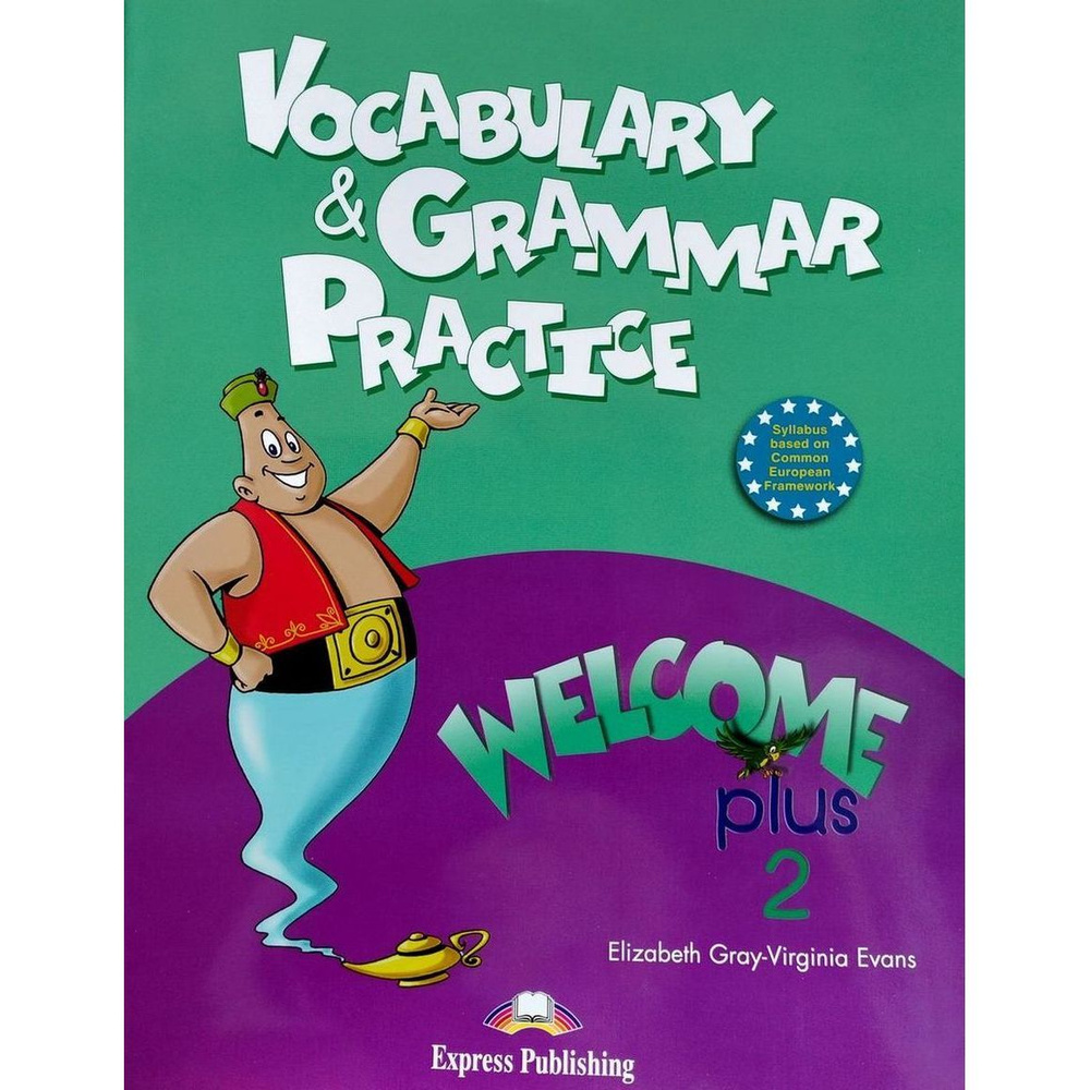 Welcome Plus 2 Vocabulary & Grammar Practice лексика и грамматика по ...