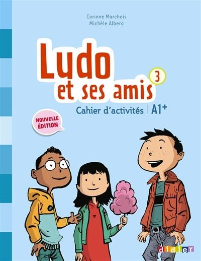 Ludo et ses amis 3 Cahier Nouvelle edition - купить с доставкой по ...
