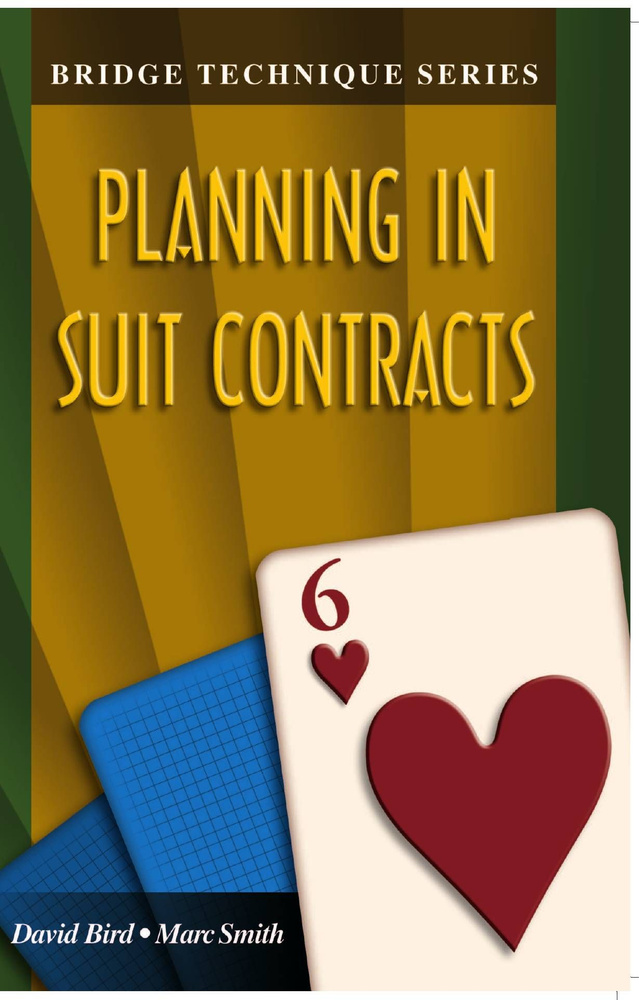 Bridge Technique 6. Planning in Suit Contracts купить на OZON по низкой цене (600415416)
