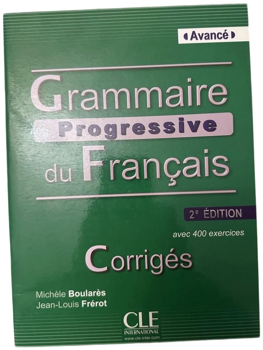 Grammaire progressive du francais - Nouvelle Edition: Corriges avance ...