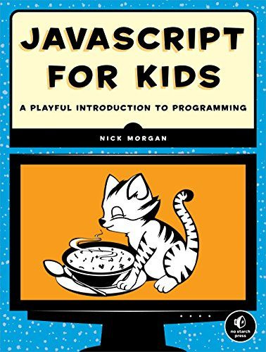 JavaScript for Kids - A Playful Introduction to Programming купить на ...