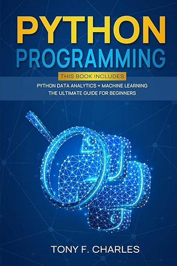 python programming: this book includes python data analytics+machine learning the ultimate guide ...
