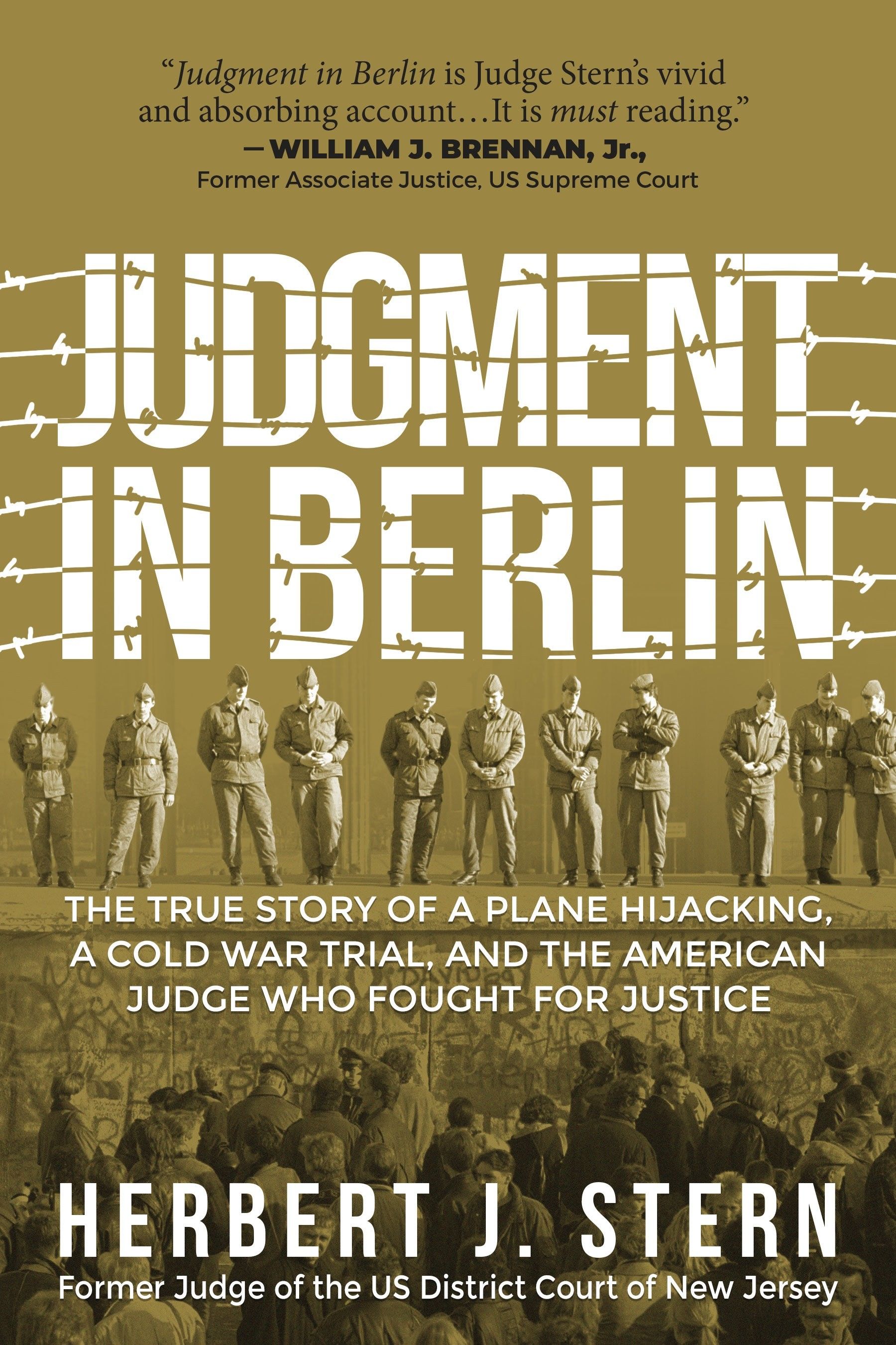 Judgment in Berlin. The True Story of a Plane Hijacking, a Cold War ...