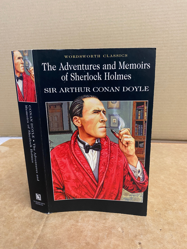 Sir Arthur Conan Doyle. The Adventures and Memoirs of Sherlock Holmes ...