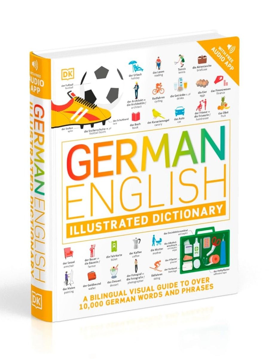 DK German English Illustrated Dictionary: A Bilingual Visual Guide to ...