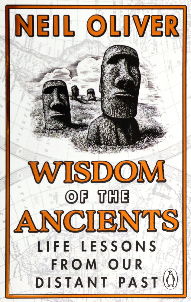 Wisdom of the Ancients. Life lessons from our distant past / Книга на ...