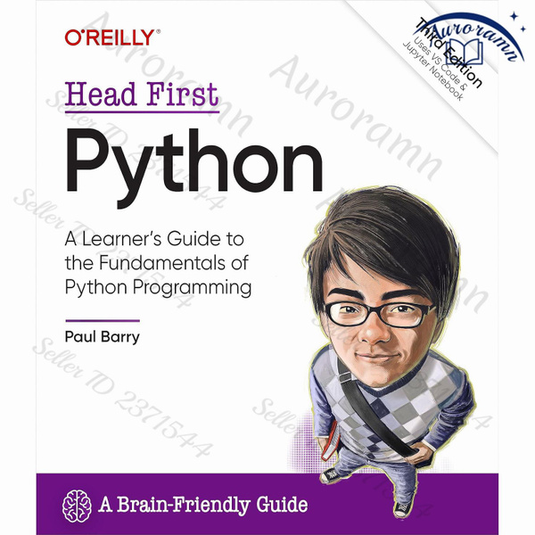 Head First Python: A Learner's Guide to the Fundamentals of Python Programming, A Brain-Friendly ...