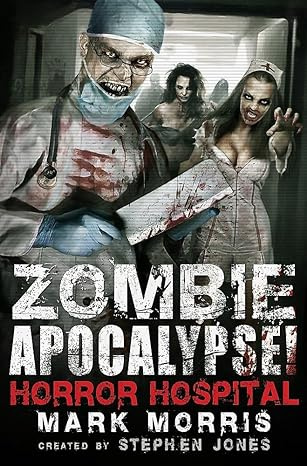 Zombie Apocalypse! Horror Hospital (Zombie Apocalypse! Spinoff) купить ...