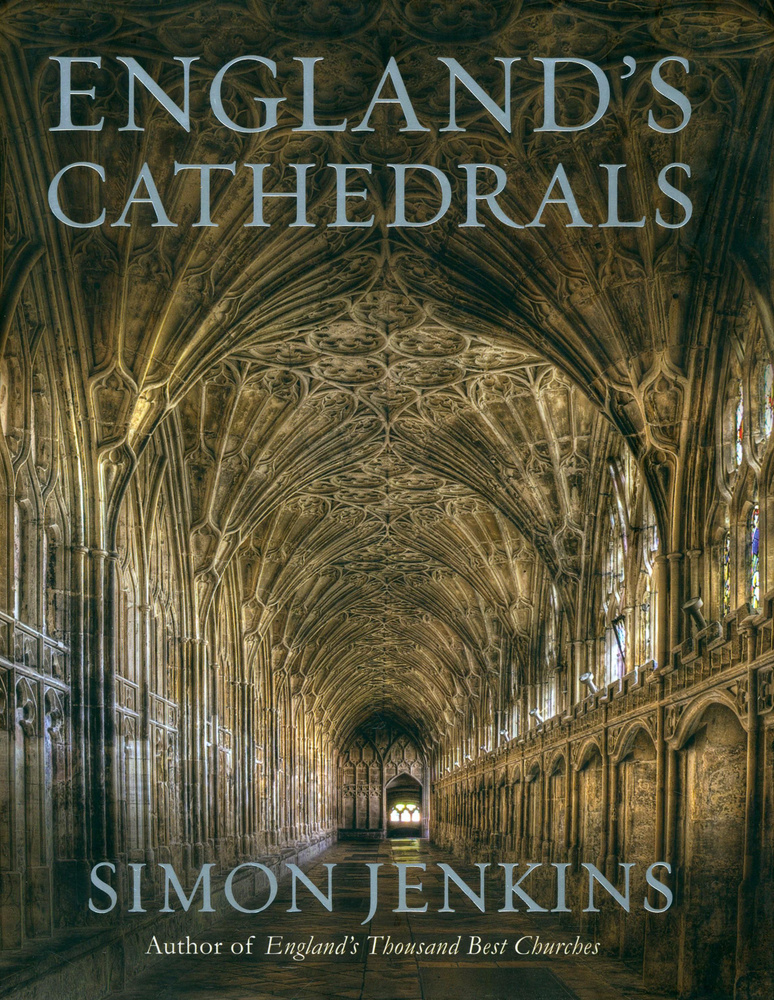 Englands Cathedrals / Книга на Английском | Simon Jenkins купить на ...