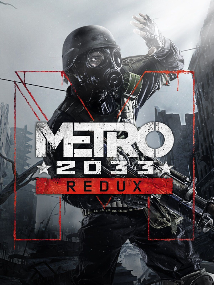 Metro 2033 Redux купить на OZON по низкой цене (3159239029)