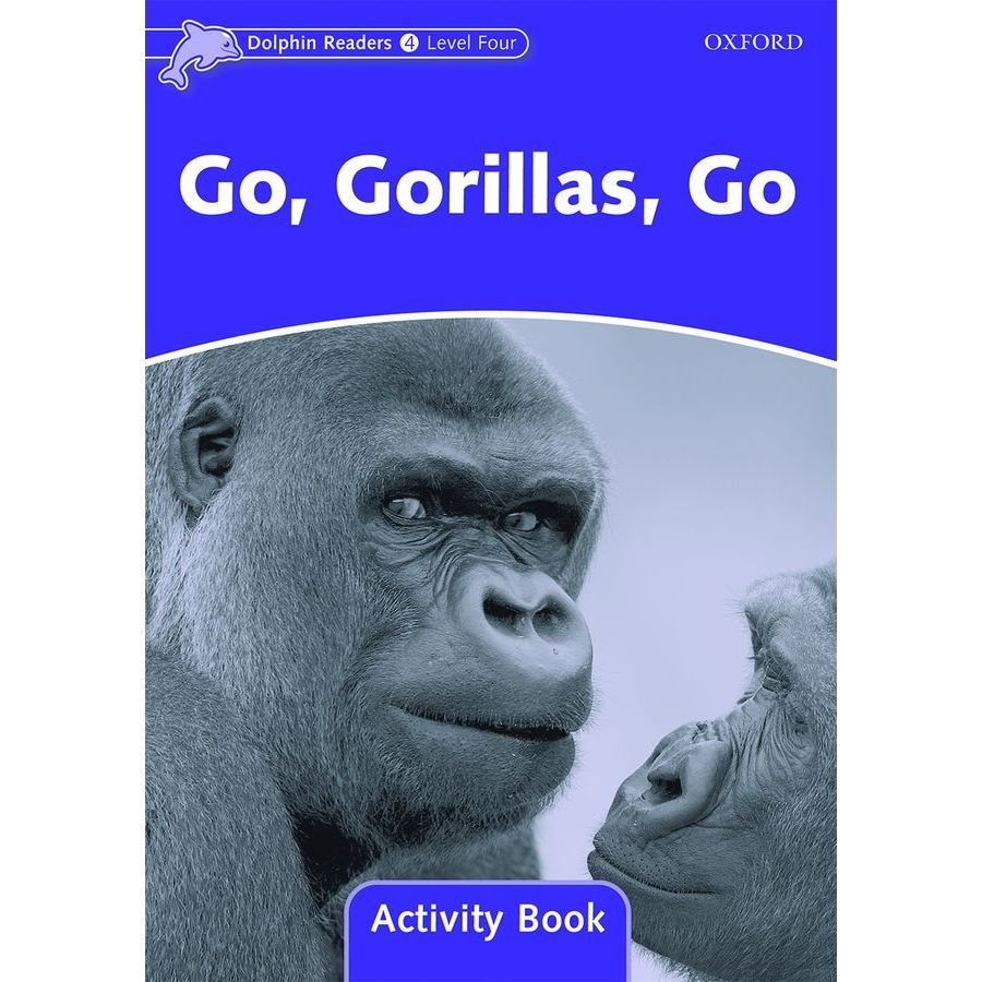 Dolphin Readers 4 Go, Gorillas, Go Activity Book пособие для изучения ...