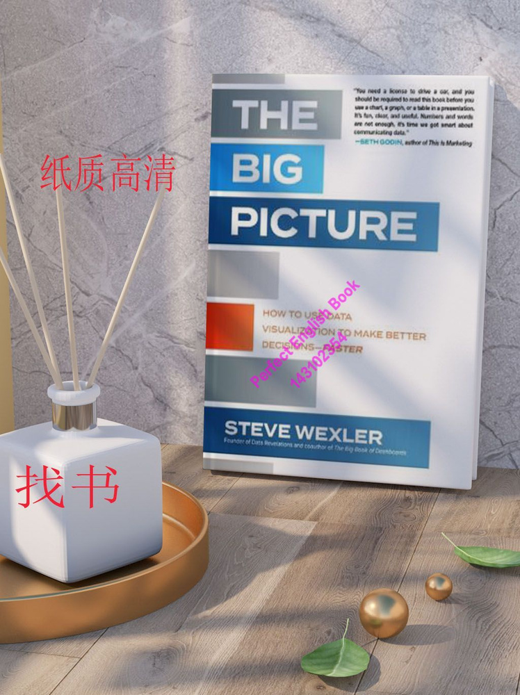The Big Picture How to Use Data Visualization - Steve Wexler купить на ...