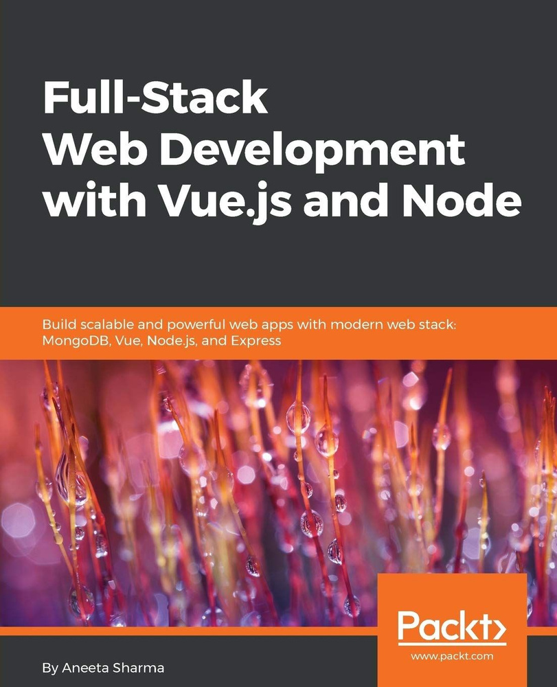 Full-Stack Web Development with Vue.js and Node купить на OZON по низкой цене (1875131170)
