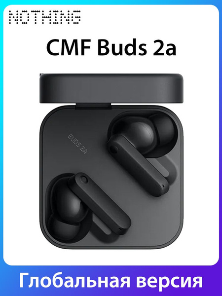 Внутриканальные Внутриканальные Nothing CMF Buds 2a Беспроводное CMF ...