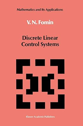 Discrete Linear Control Systems (Mathematics and its Applications ...
