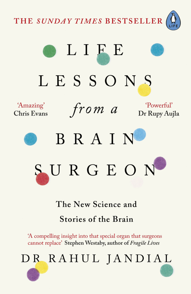 Life Lessons from a Brain Surgeon. The New Science and Stories of the ...