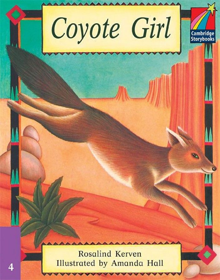 Cambridge Storybooks Level 4 Coyote Girl купить на OZON по низкой цене (1424384163)